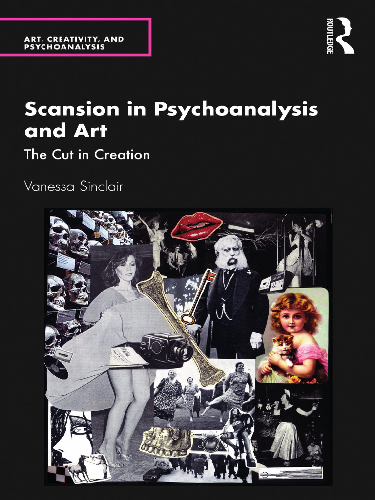 (Art, Creativity, and Psychoanalysis) Vanessa Sinclair - Scansion in ...