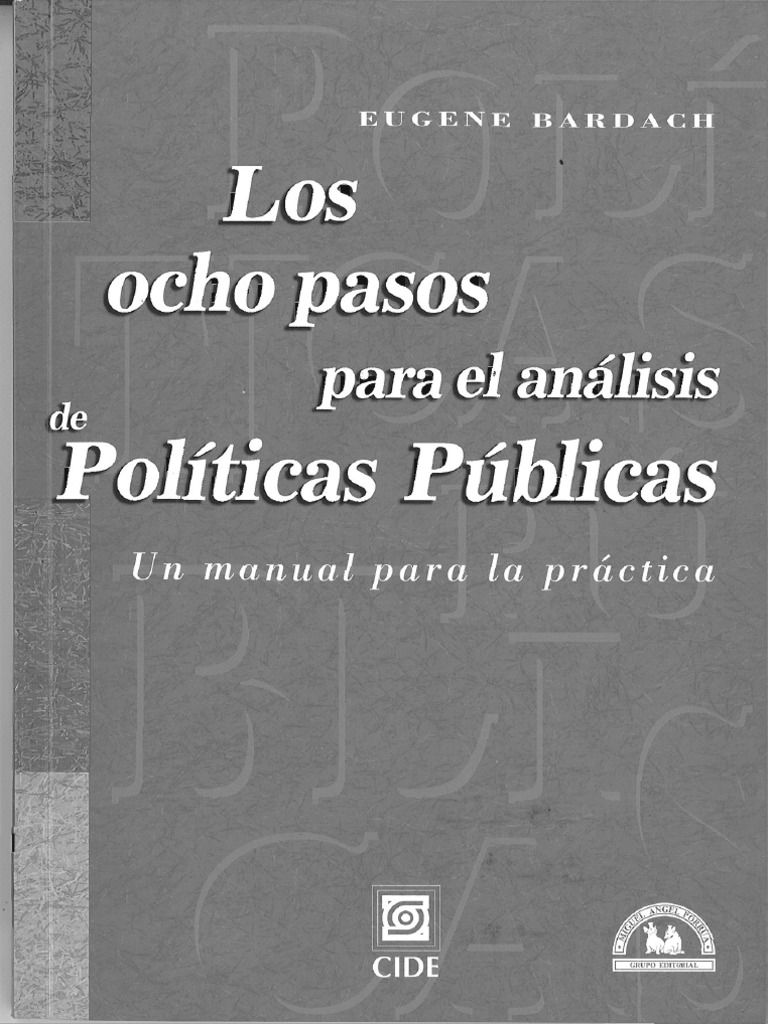 Bardach - Los 8 Pasos para El Análisis de Las Políticas Públicas | PDF