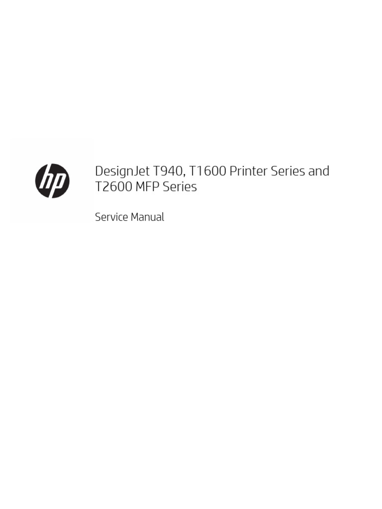 DesignJet T940, T1600 Printer Series and T2600 MFP Series Service ...