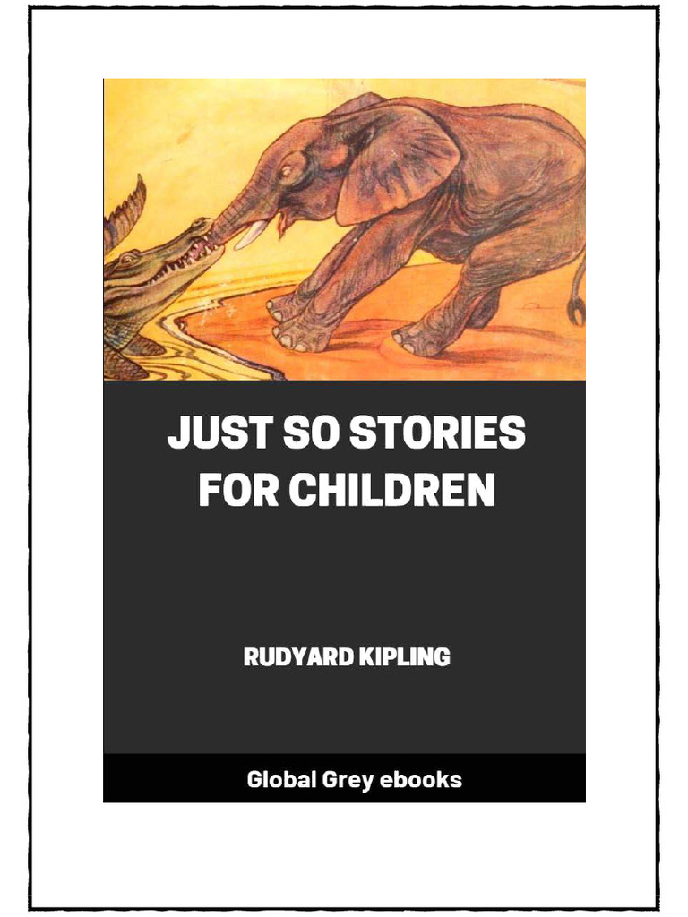 Just So Stories, Rudyard Kipling | PDF