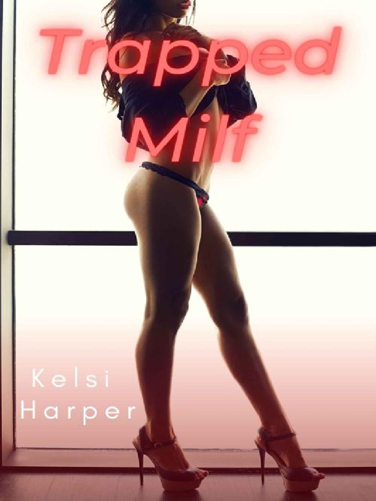 Trapped Milf Older Woman Younger Man Workplace Erotica (Kelsi Harper) (Z-Library) HJJ | PDF