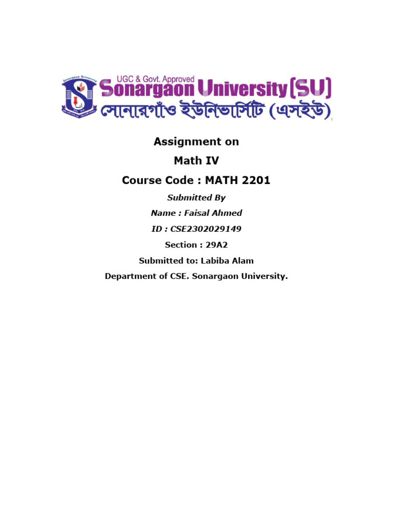 Assignment On Math IV Course Code: MATH 2201: Submitted by Name: Faisal ...