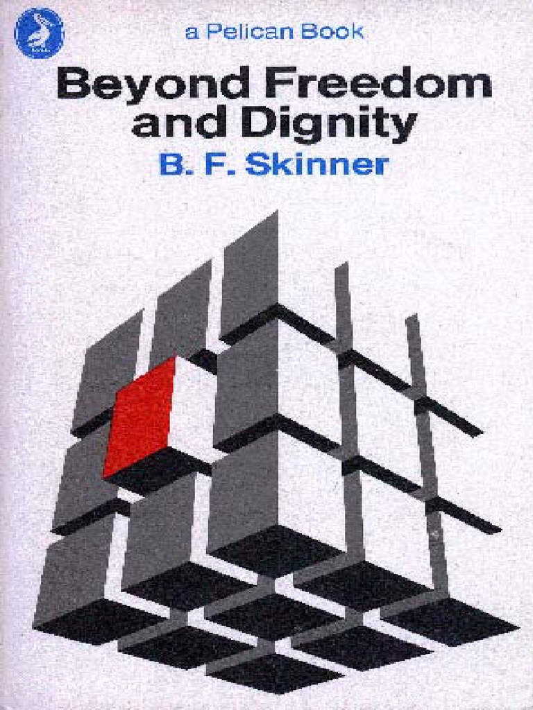 Beyond Freedom & Dignity - B. F. Skinner | PDF | Free Will | Mind