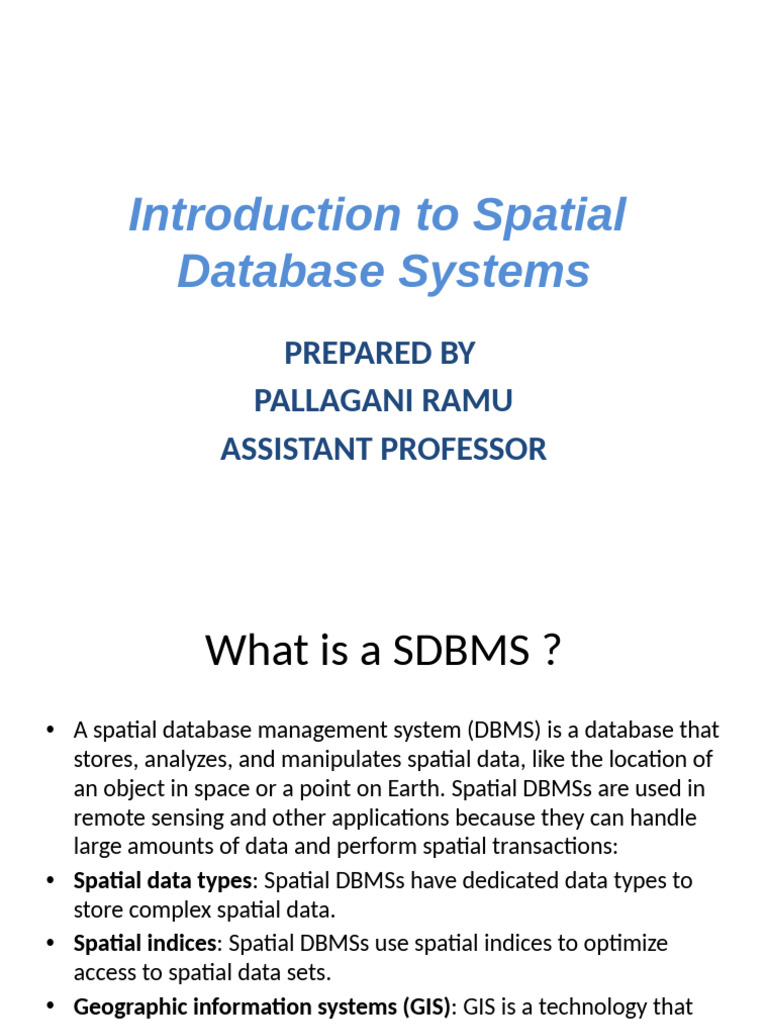 Introduction To Spatial Database Systems: Prepared by Pallagani Ramu Assistant Professor | PDF ...