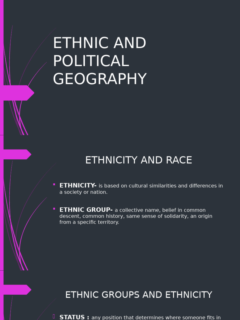 g4 Ethnic and Political Geography 1 | PDF | Ethnicity | Multiculturalism