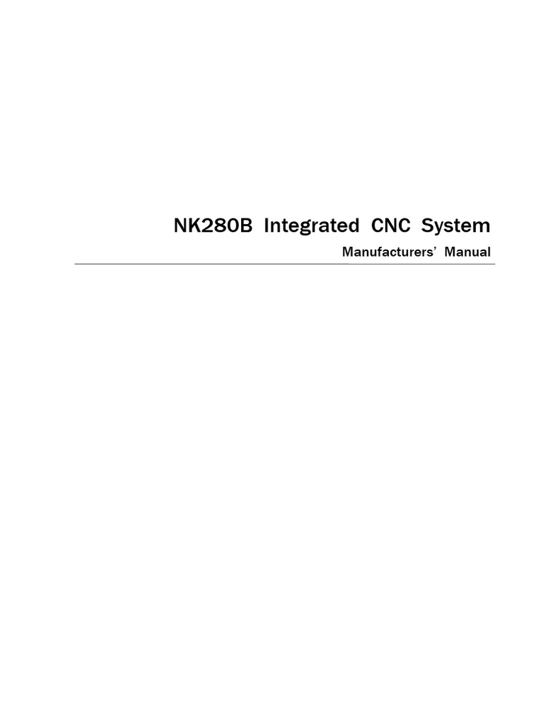 2 - NK280B Integrated CNC System Manufacturers' Manual (Exclusive To 3c ...