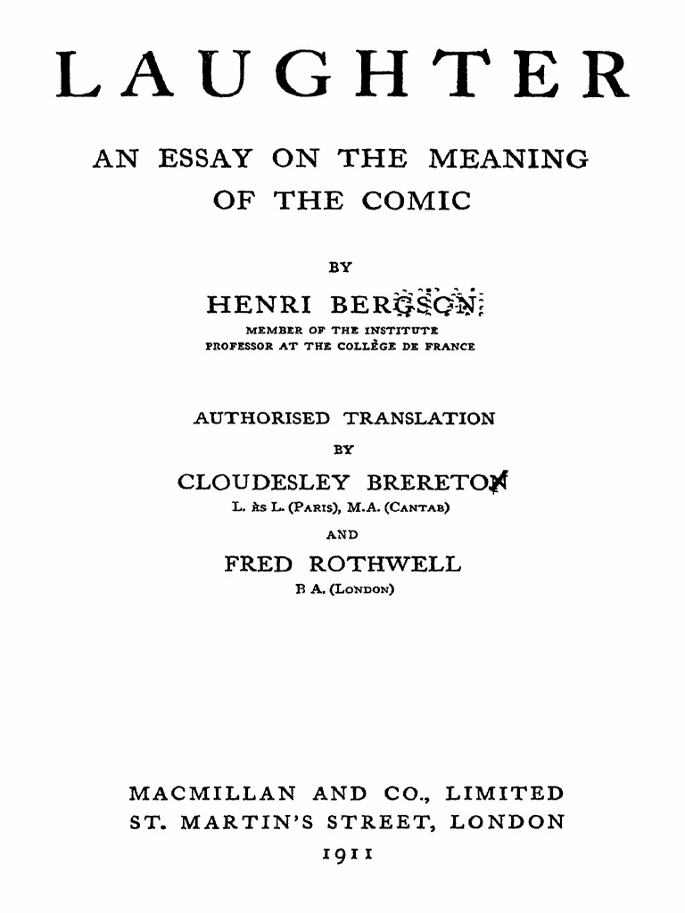 Bergson, Henri - Laughter. An Essay On The Meaning of The Comic (1911 ...