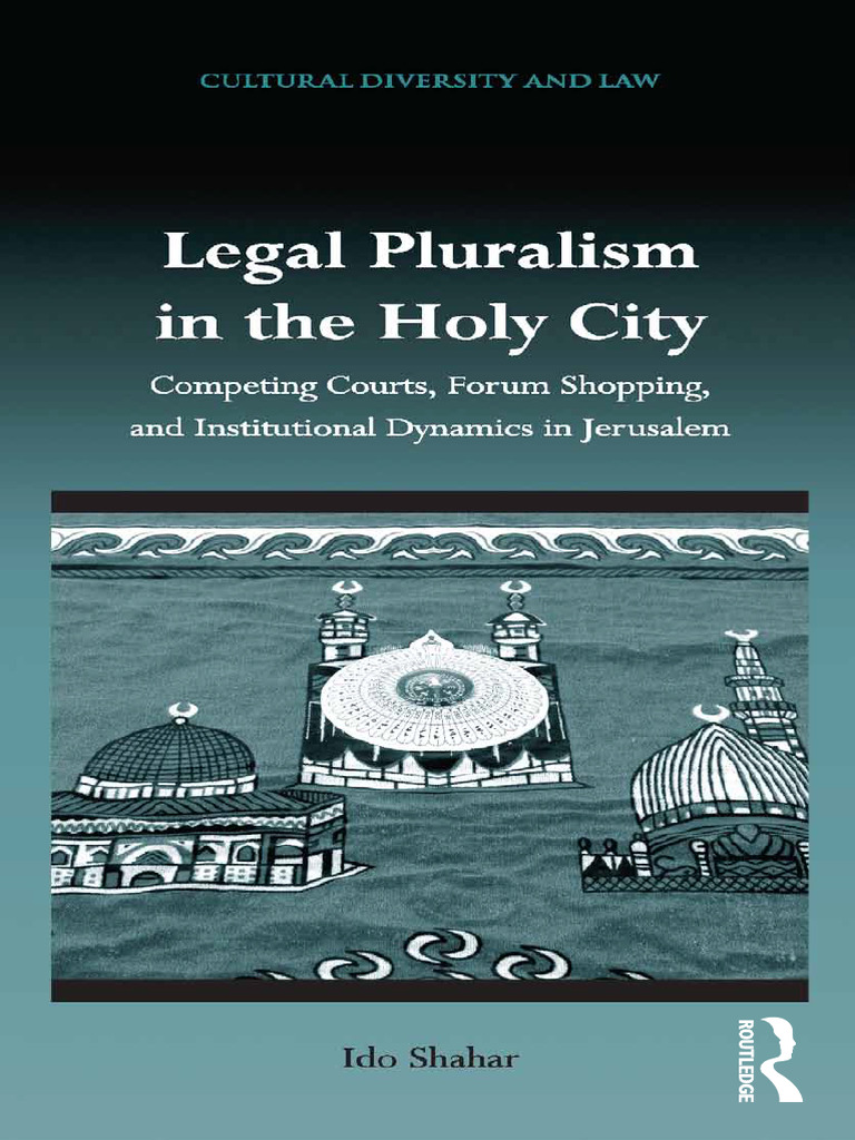 (Cultural Diversity and Law) Ido Shahar - Legal Pluralism in the Holy ...