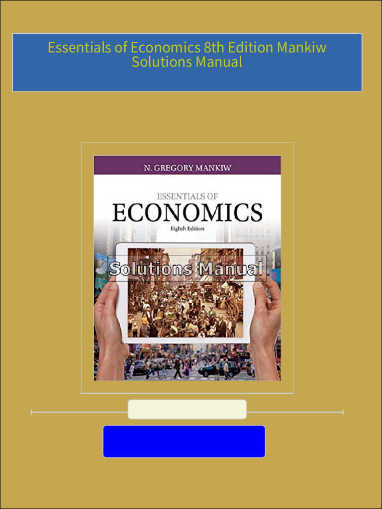Instant Download for Essentials of Economics 8th Edition Mankiw ... Instant Download for Essentials of Economics 8th Edition Mankiw ...