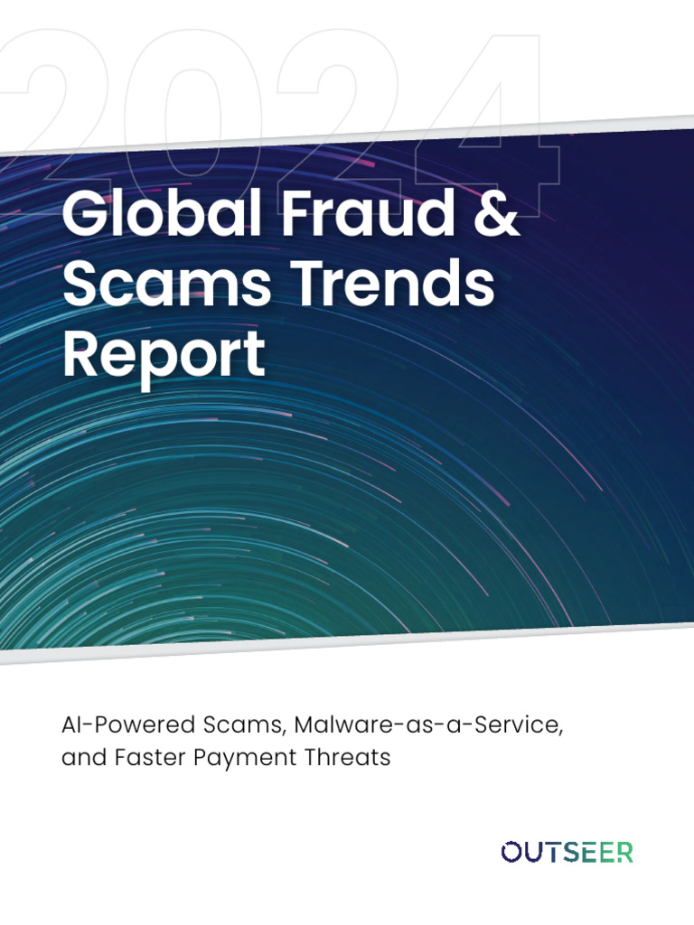 2024 Global Fraud and Scams Trends Report | PDF | Phishing | Malware