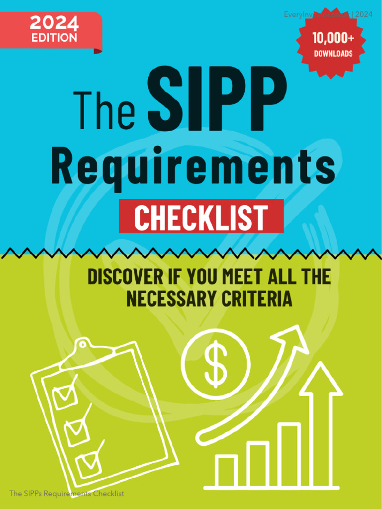 SIPPs Requirements Checklist | PDF | Pension | Investing