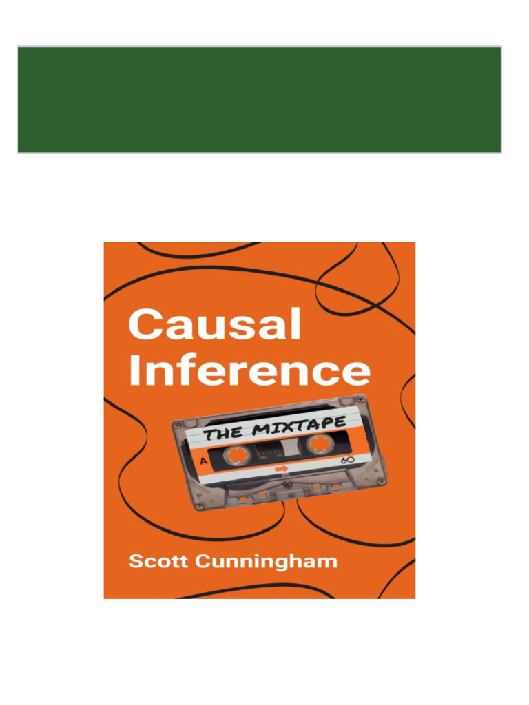 PDF Causal Inference The Mixtape Scott Cunningham download | PDF ... PDF Causal Inference The Mixtape Scott Cunningham download | PDF ...