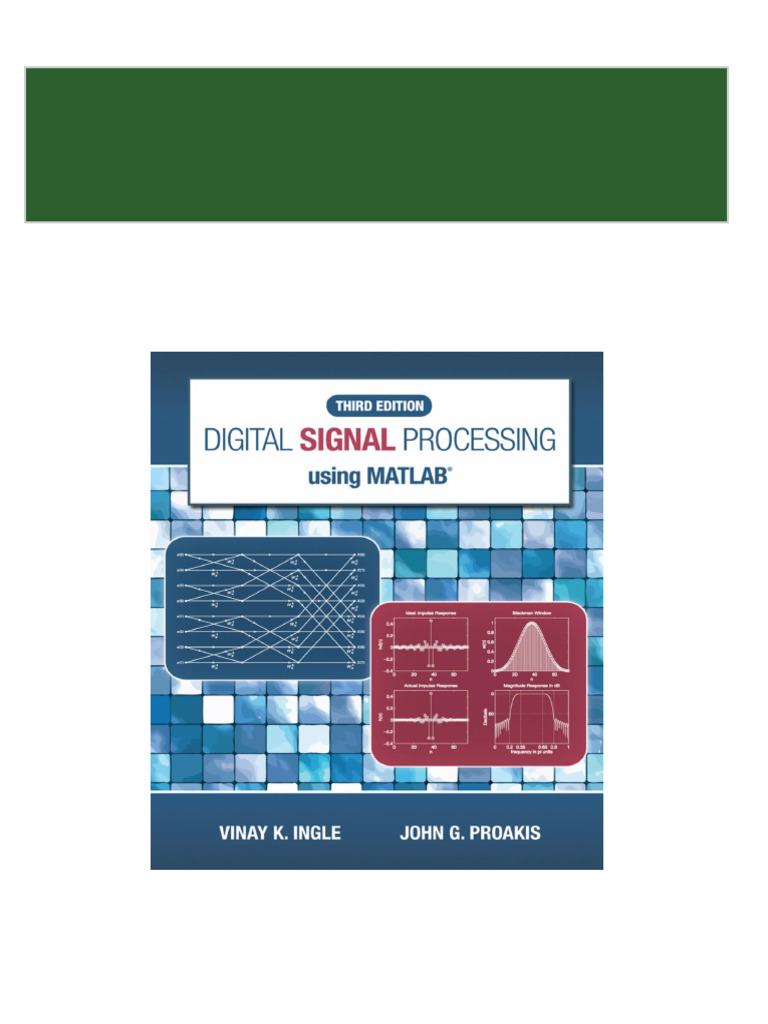 Digital Signal Processing Using Matlabr 3rd Ed All Chapters Instant