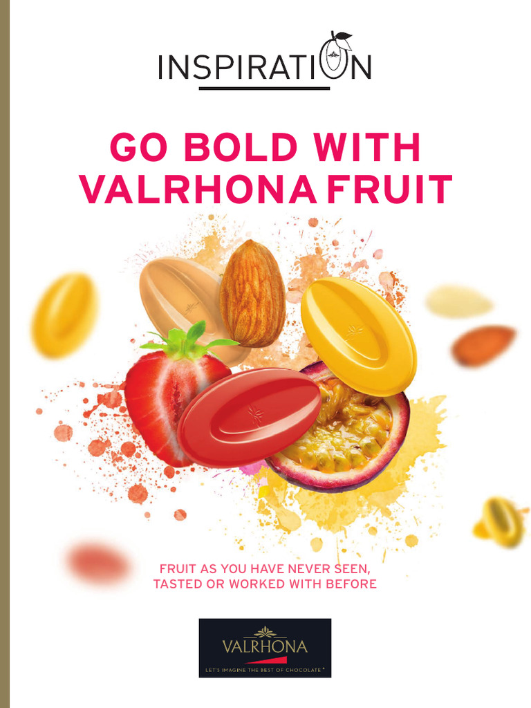 Go Bold With Valrhona Fruit | PDF | Chocolate | Fruit Preserves