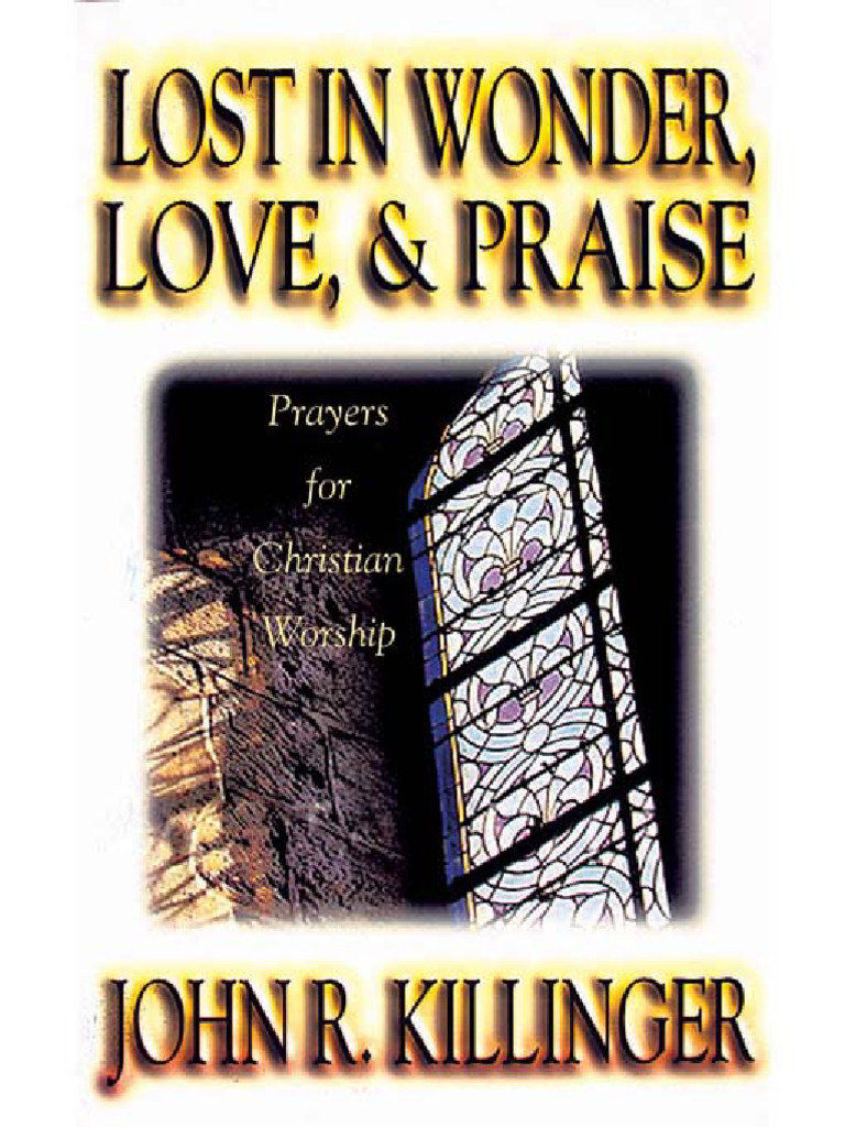 John R. Killinger - Lost in Wonder, Love and Praise_ Prayers for ...