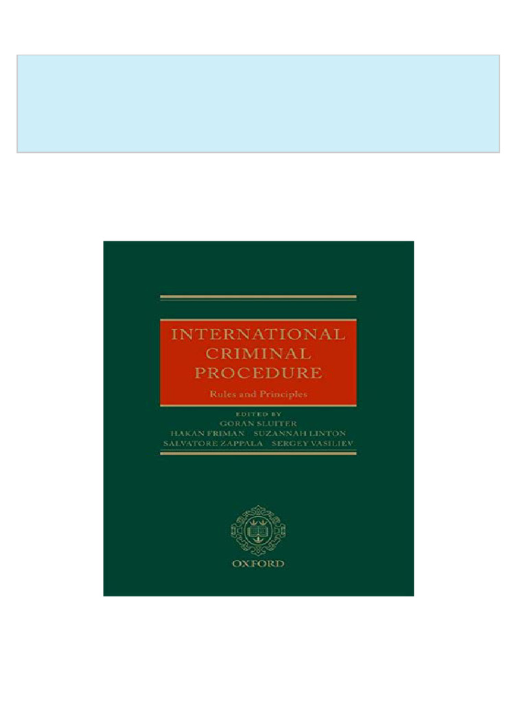 International Criminal Procedure Principles and Rules Goran Sluiter all ... International Criminal Procedure Principles and Rules Goran Sluiter all ...