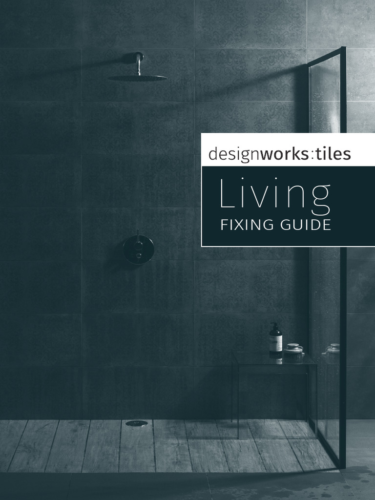 Designworks Tiles - Living Fixing Guide | PDF | Tile | Flooring