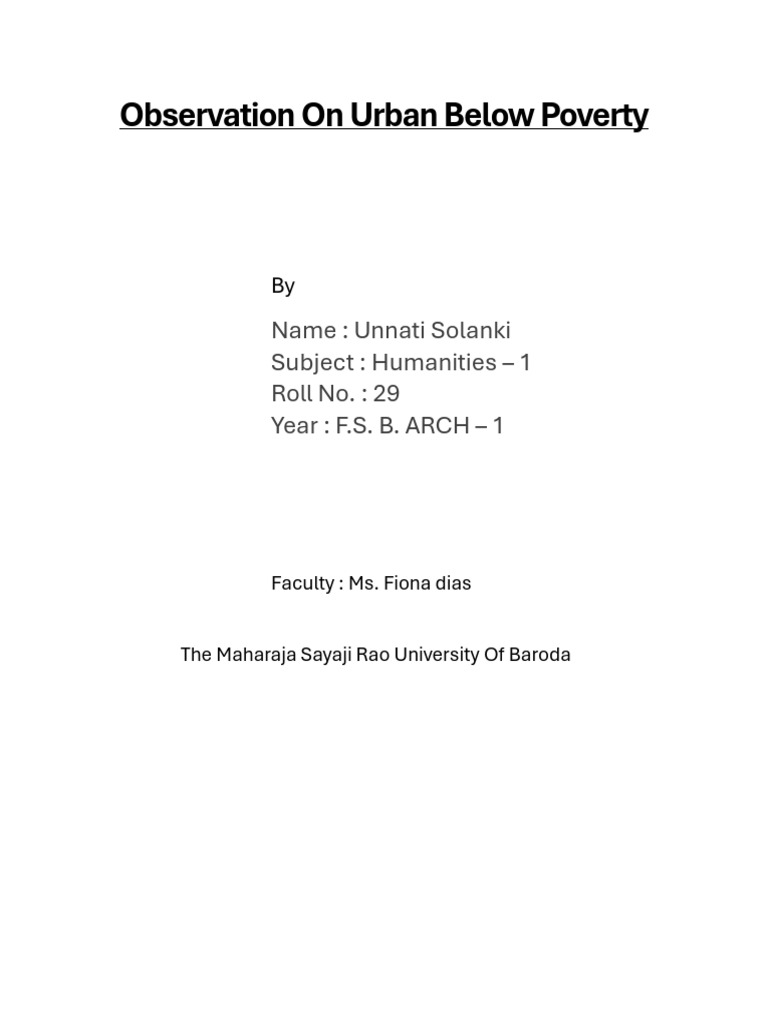 Observation On Urban Below Poverty: Name: Unnati Solanki Subject: Humanities - 1 Roll No.: 29 ...