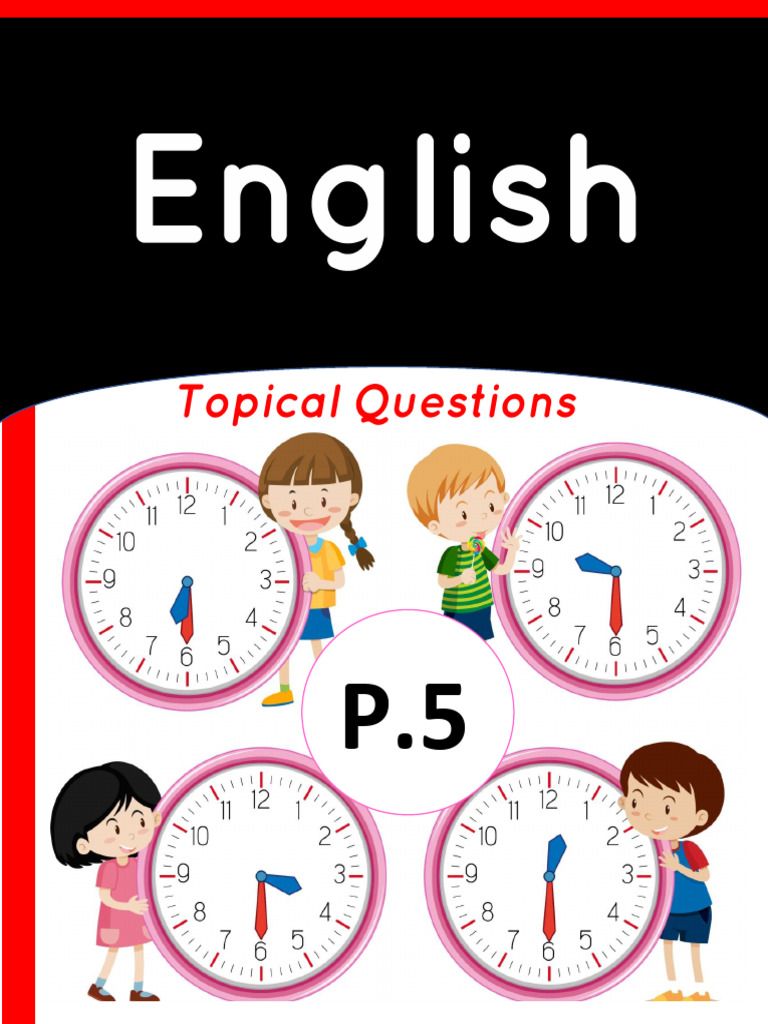 Primary Five English Topical Questions | PDF | Question | Grammar
