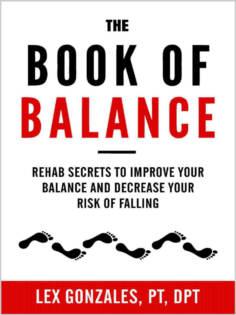The Book of Balance Rehab Secrets To Improve Your Balance and Decrease ...