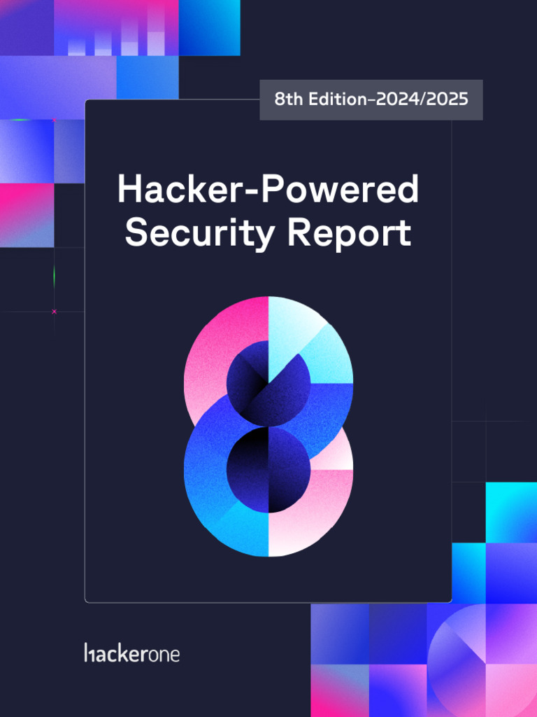 8th Annual Hacker Powered Security Report 2024 2025pdf | PDF | Computer Security | Security