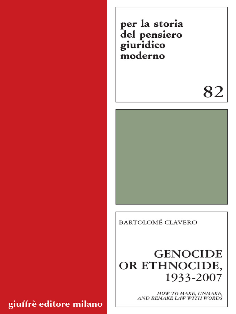 Bartolomé Clavero - Genocide or Ethnocide, 1933-2007 - How To Make ...