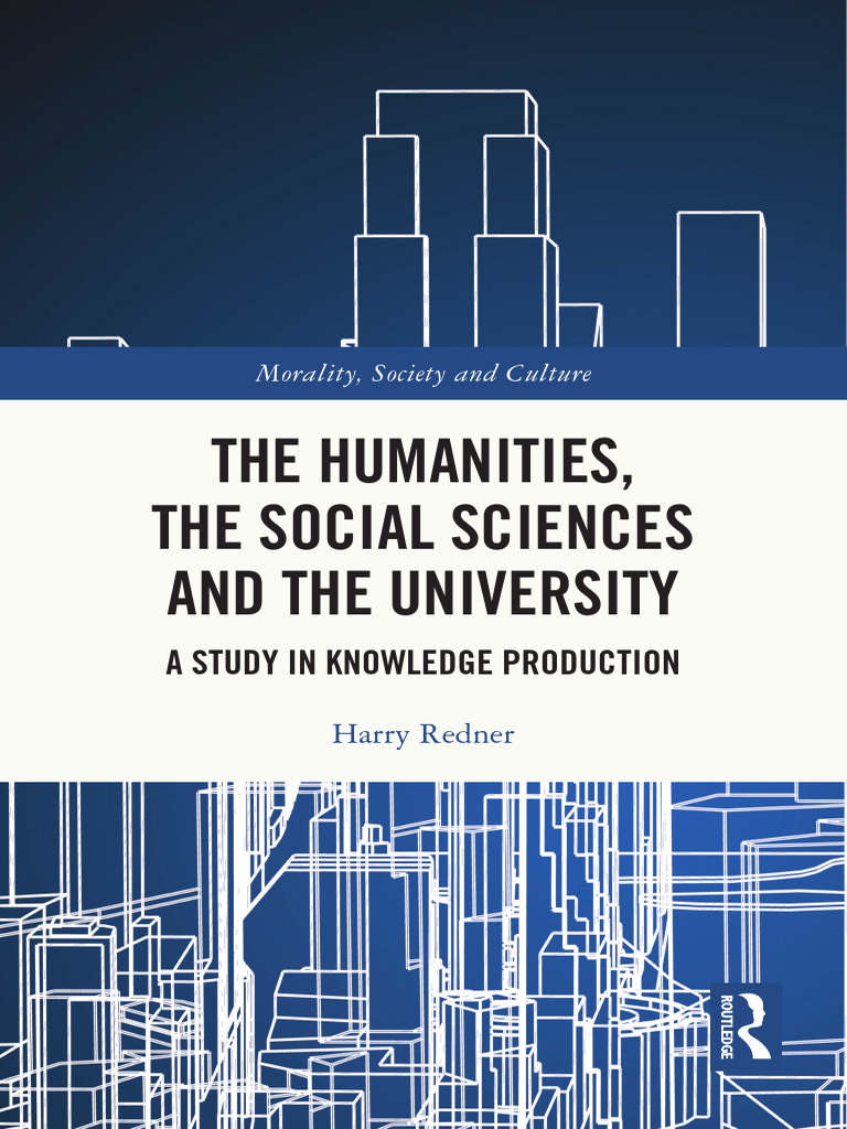 The Humanities, The Social Sciences and The University: A Study in Knowledge Production | PDF ...