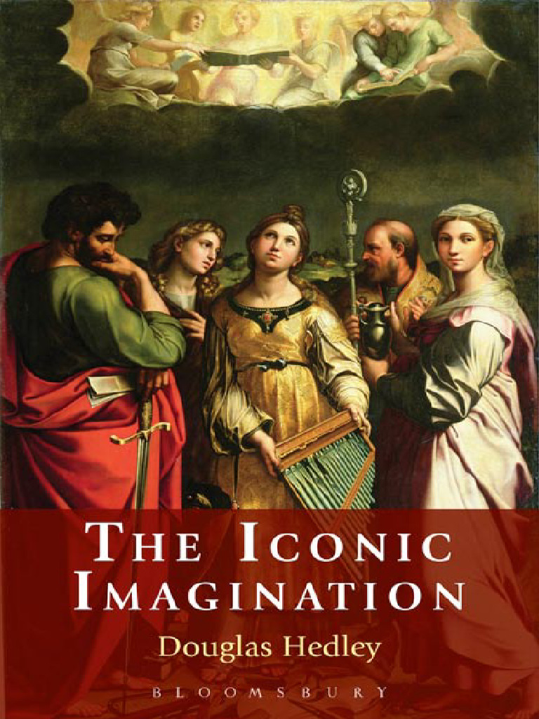 Douglas Hedley - The Iconic Imagination-Bloomsbury Academic (2016 ...