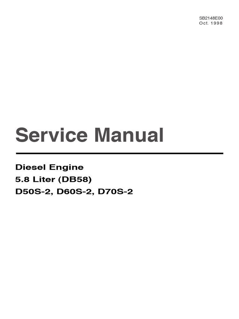 Service Manual: Diesel Engine 5.8 Liter (DB58) D50S-2, D60S-2, D70S-2 ...