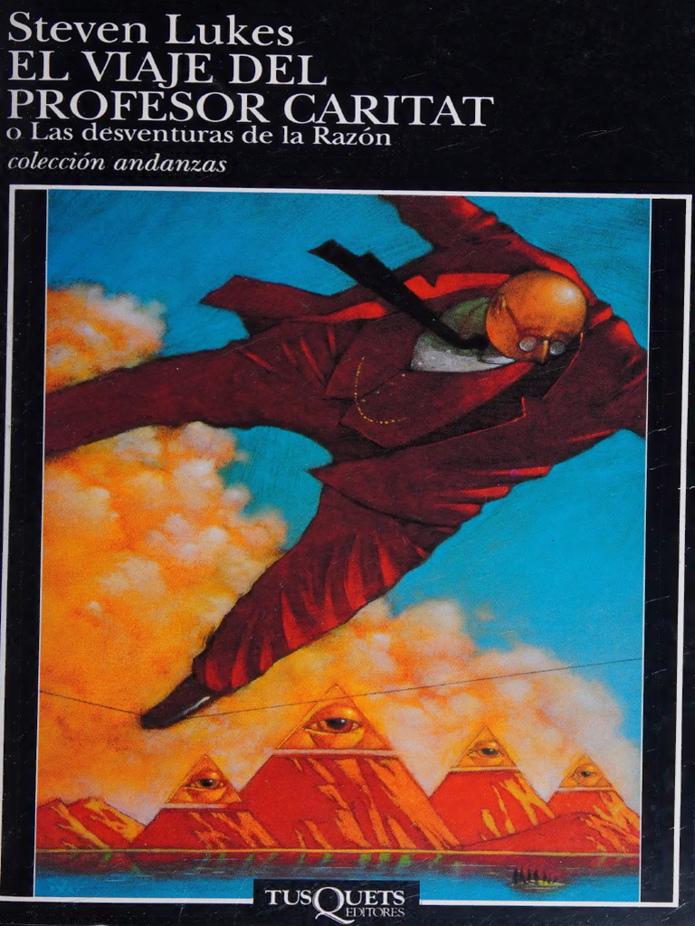 El Viaje Del Profesor Caritat - Steven Lukes - June 2002 - Tusquets ...