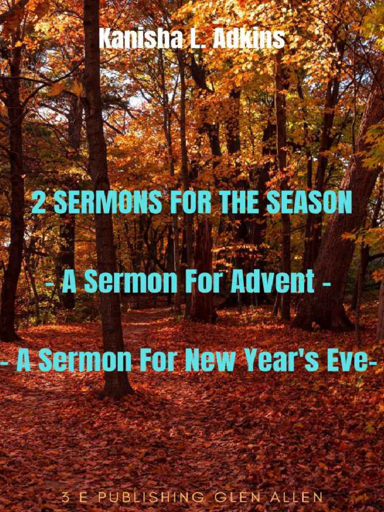 2 Sermons For The Season - A Sermon For Advent - A Sermon For New Year ...