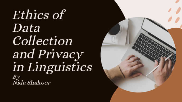 Ethics of Data Collection and Privacy in Linguistics | PDF