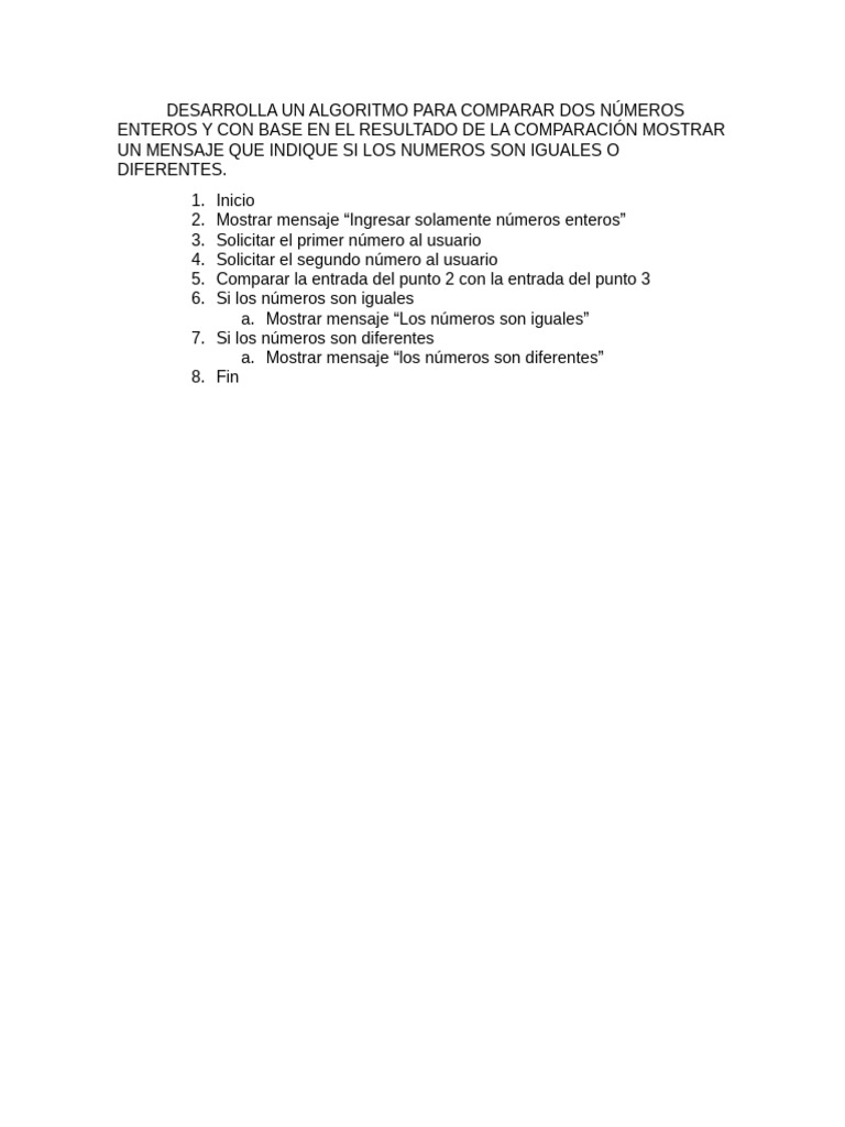 Desarrolla Un Algoritmo para Comparar Dos Números Enteros y Con Base en ...