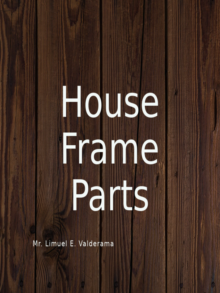 Wood House Frame Parts | PDF