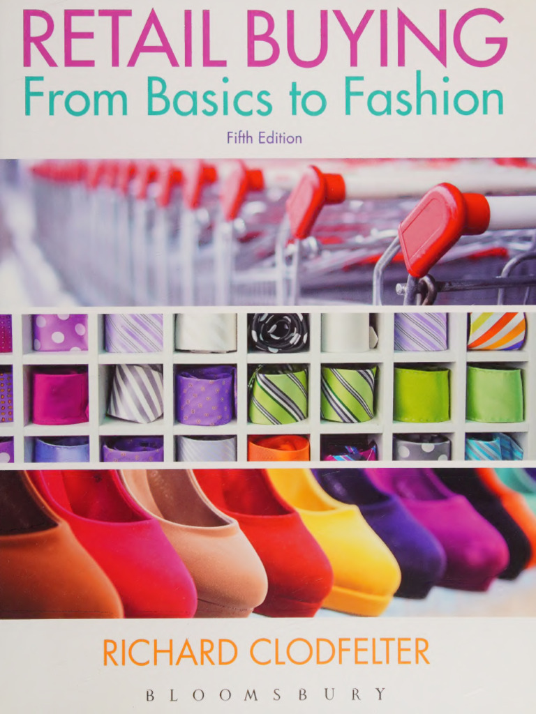 Retail Buying - From Basics To Fashion - Clodfelter, Richard - 2015 - New York - Fairchild Books ...