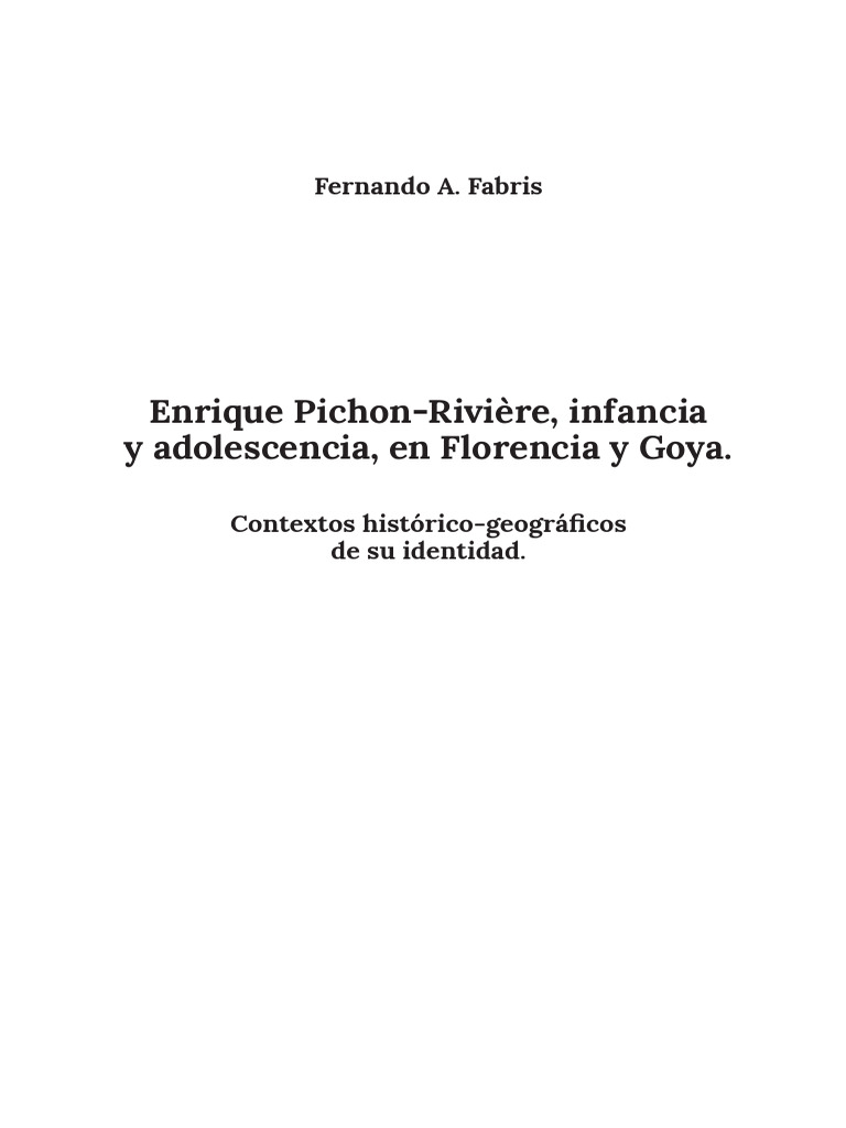 Fabris, F. (2019) - Pichon-Riviere, Infancia y Adolescencia en Florencia y Goya | PDF
