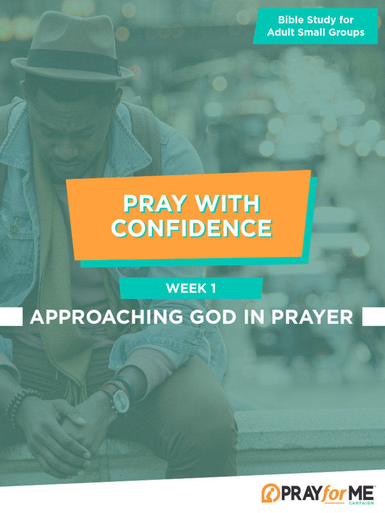 Pray With Confidence Week 1 Approaching God in Prayer | PDF | Lord's ...