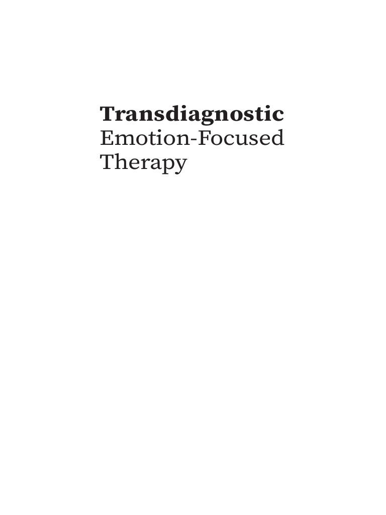 Transdiagnostic Emotion-focused Therapy - Timulak-Keogh | PDF | Mental ...