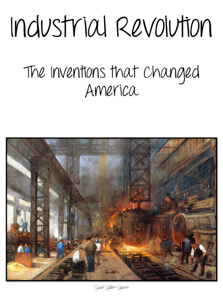 Industrial Revolution the Inventions That Changed America Revised 2018 ...
