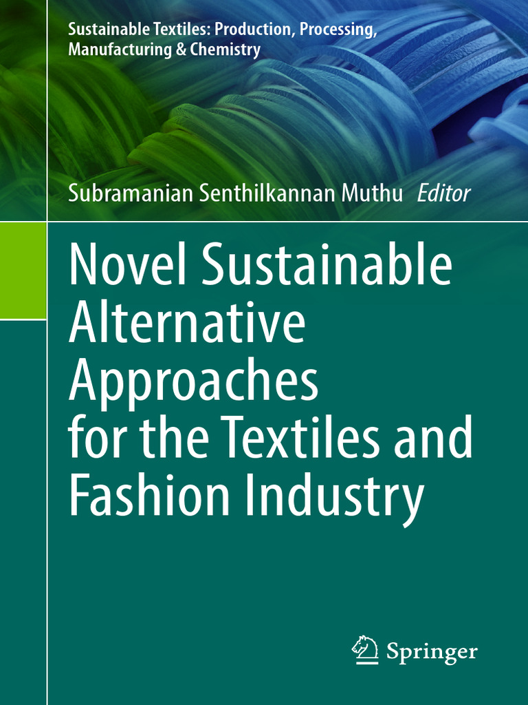 Novel Sustainable Alternative Approaches For The Textiles and Fashion ...