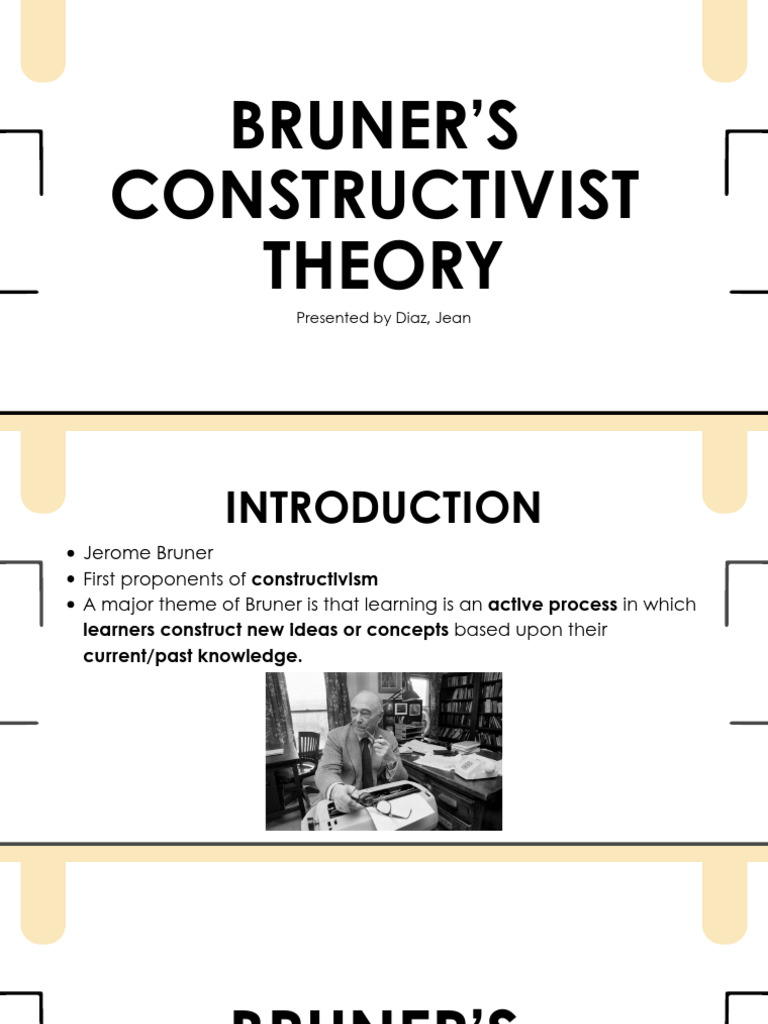 Prof Ed 5 - Jerome Bruner's Constructivist Theory | PDF | Learning | Constructivism (Philosophy ...
