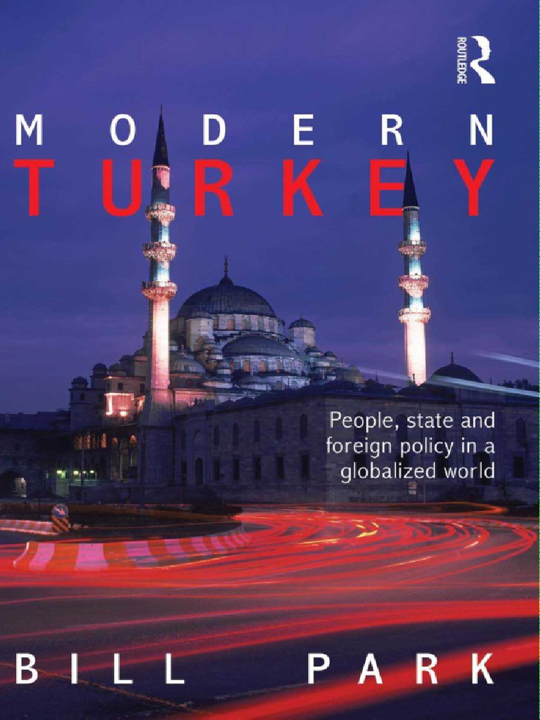 Park, Bill - Modern Turkey - People, State and Foreign Policy in A ...