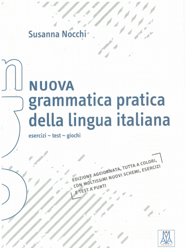 Alma - NUOVA GRAMMATICA PRATICA DELLA LINGUA ITALIANA Pagg 1-37 | PDF