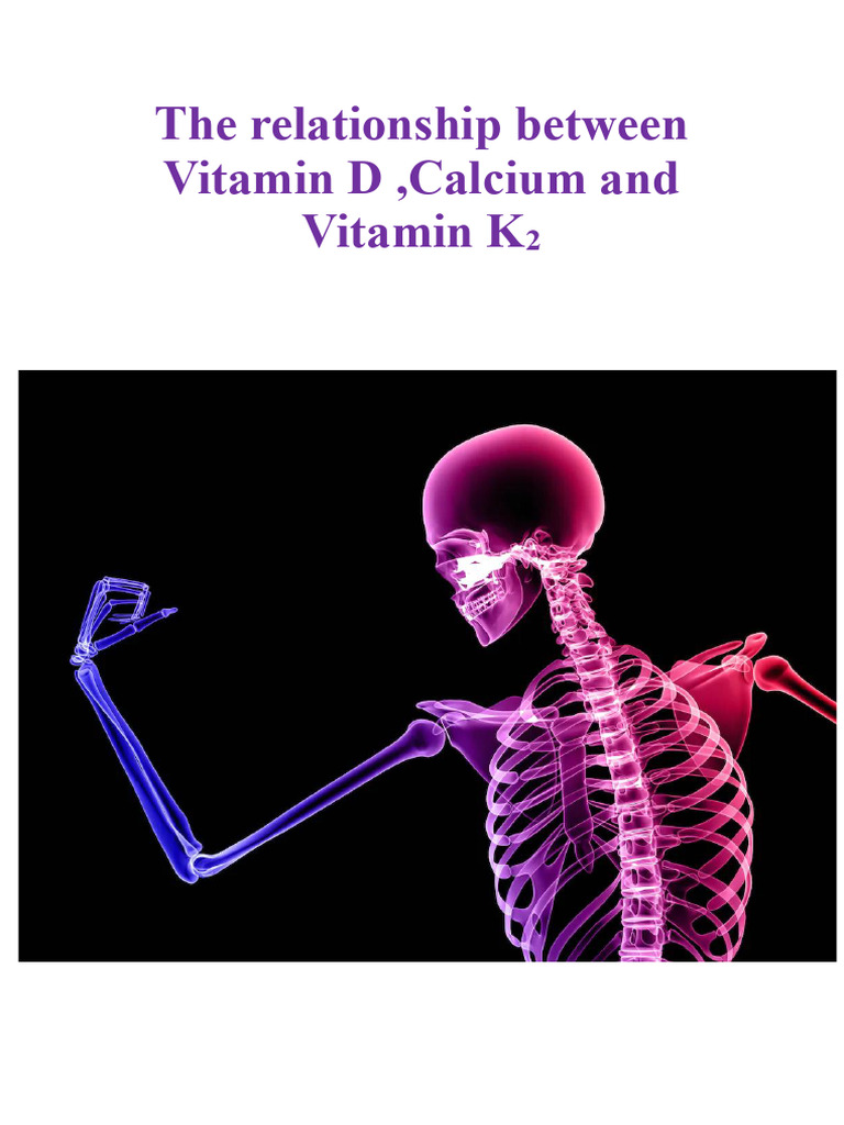 Vitamin D, Calcium and Vitamin K2 | PDF