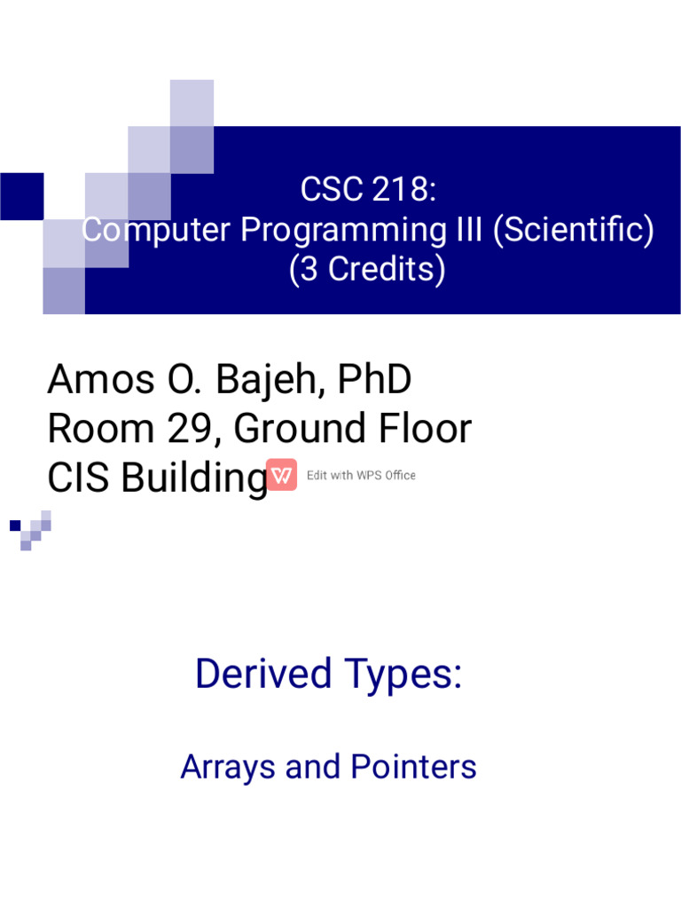 CSC 218 Lecture Slides [Derived Types_array_pointer_vector_string ... CSC 218 Lecture Slides [Derived Types_array_pointer_vector_string ...