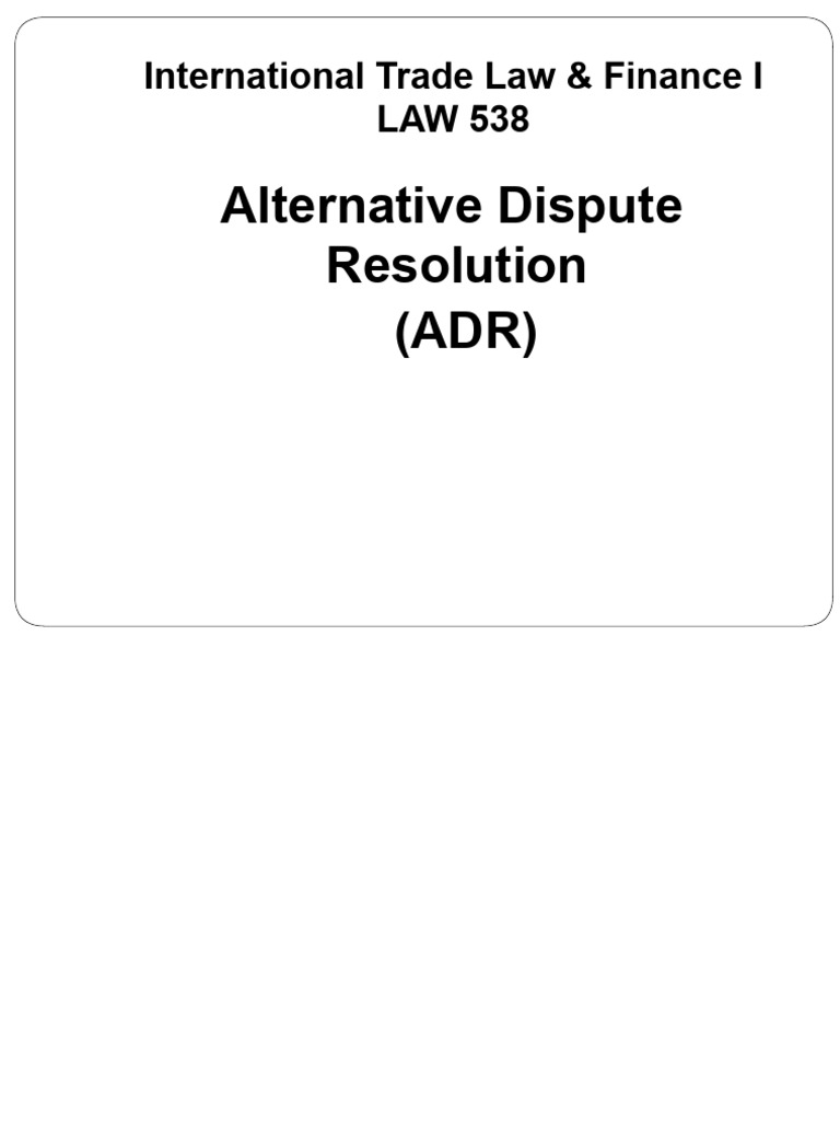 LAW 538 Dispute Resolution | PDF | Arbitration | Alternative Dispute ...