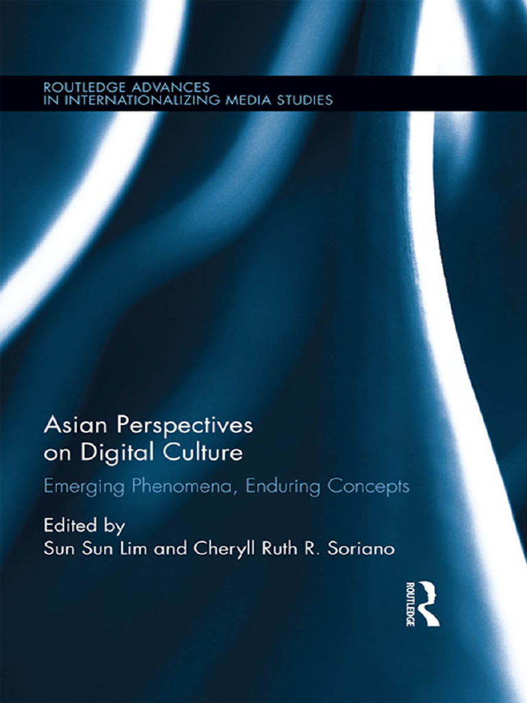 Sun Sun Lim Asian Perspectives On Digital Culture Emerging Phenomena ...