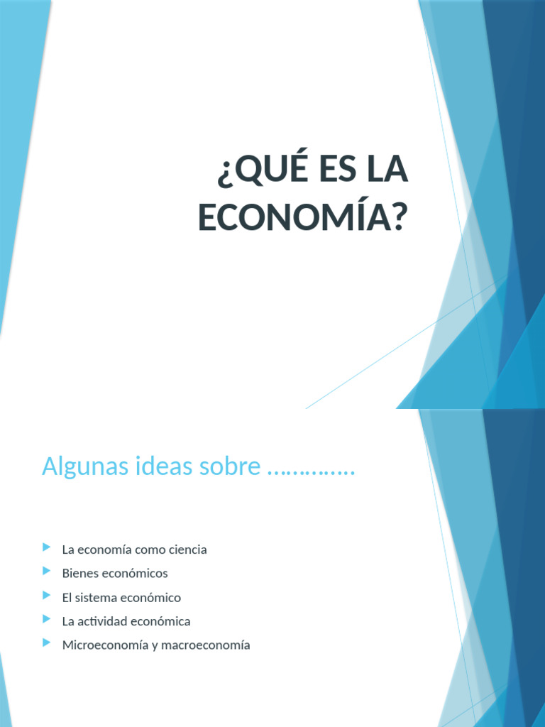 QUÉ ES LA ECONOMÍA (1) (1) (2) | PDF | Bienes | Ciencias económicas