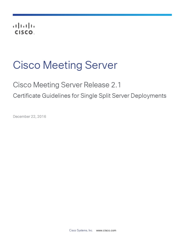 Cisco Meeting Server Release 2.1 Certificate-Guidelines-Single-Split_Server-Deployment-2-1 | PDF ...