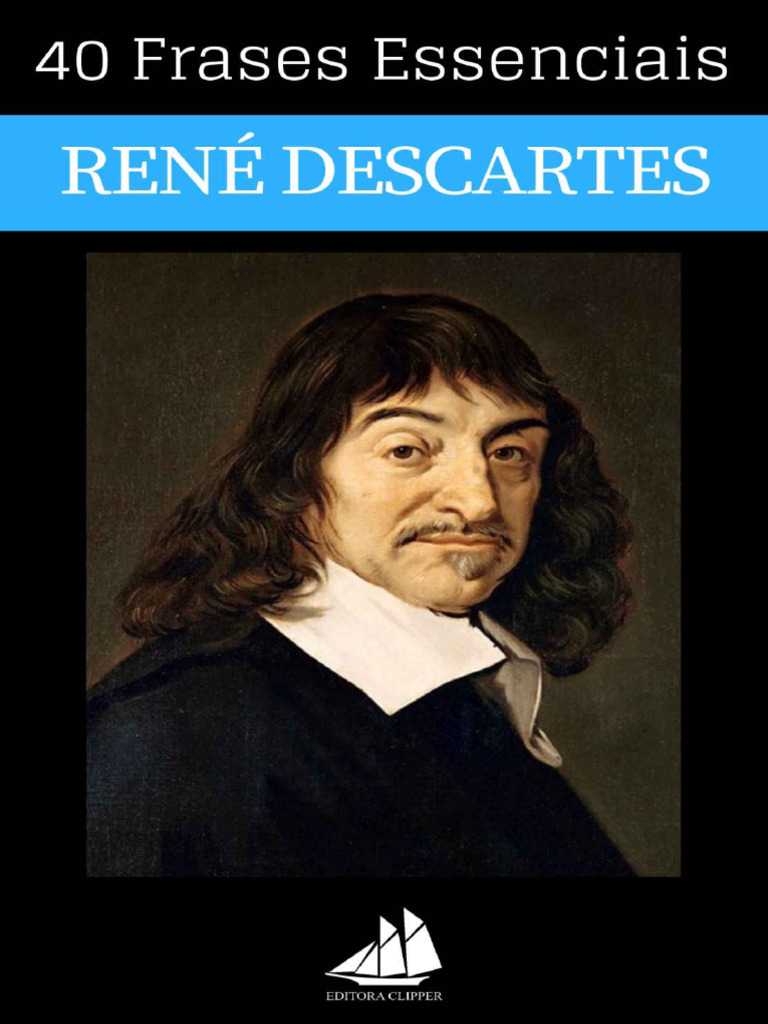 40 Frases Essenciais de René Descartes | PDF | Verdade | Pensamento